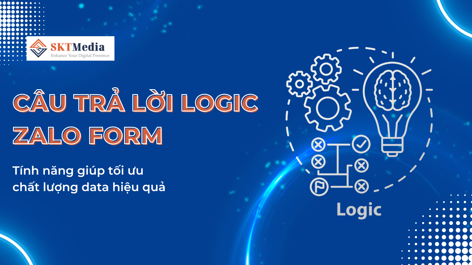 Thiết lập câu trả lời logic trong quảng cáo Zalo Form - SKTMedia